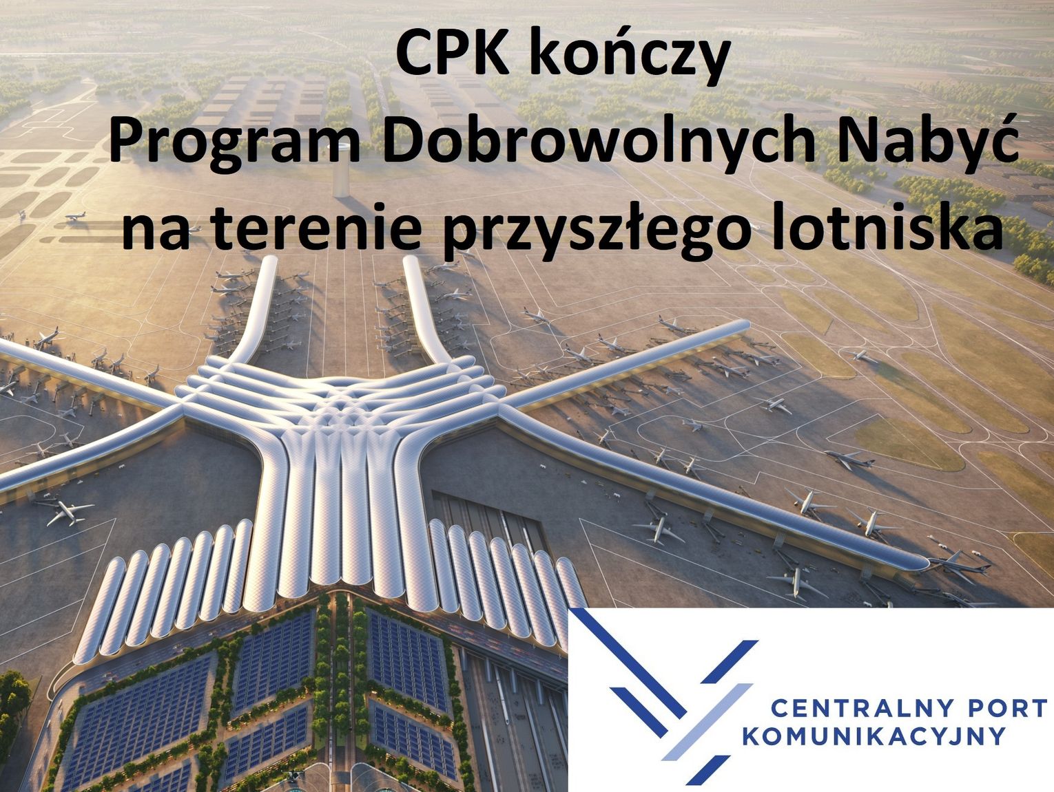 CPK kończy Program Dobrowolnych Nabyć na terenie przyszłego lotniska