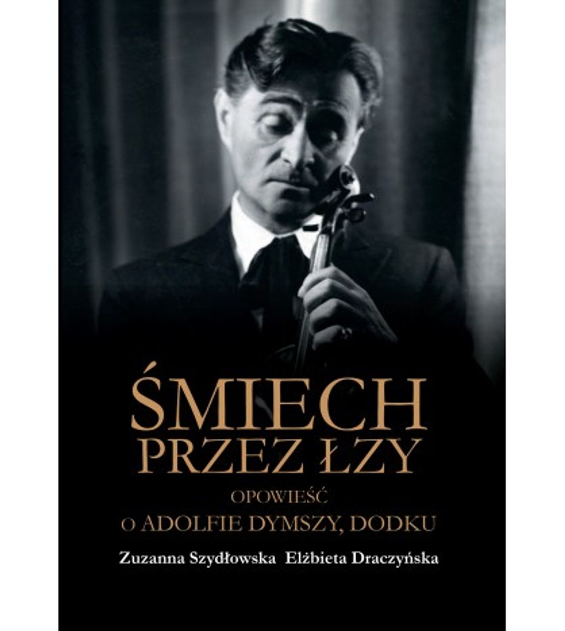Śmiech przez łzy. Opowieść o Adolfie Dymszy; Pruszków